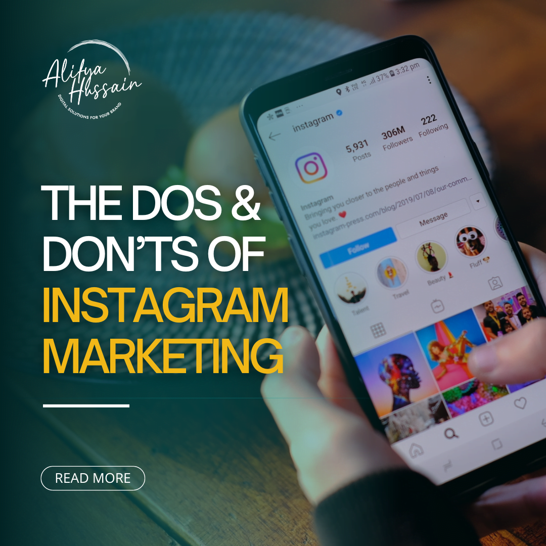 The Dos and Don'ts of Instagram Marketing - AlifyaHussain